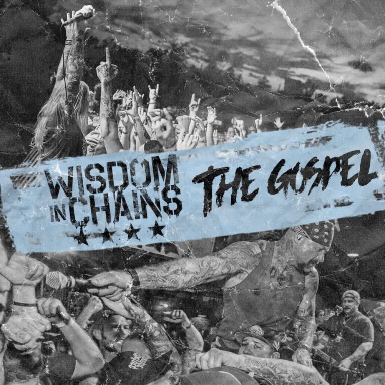 Nieuwe single Wisdom In Chains - "The Gospel"